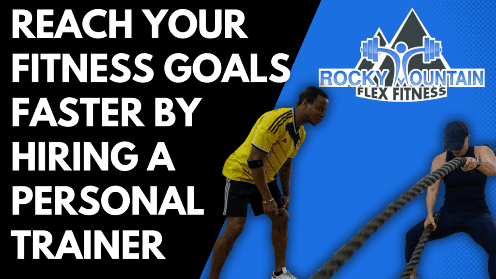 Reach Your Fitness Goals Faster by Hiring a Personal Trainer - Rocky ...
